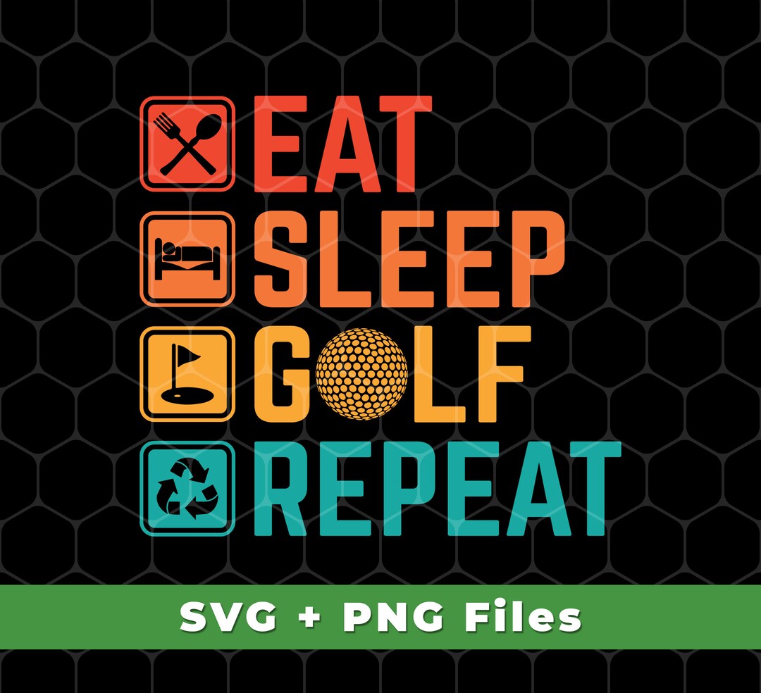 Eat Sleep Golf Repeat Svg, Golfing Svg, Golf Svg, Retro Golf Svg ...