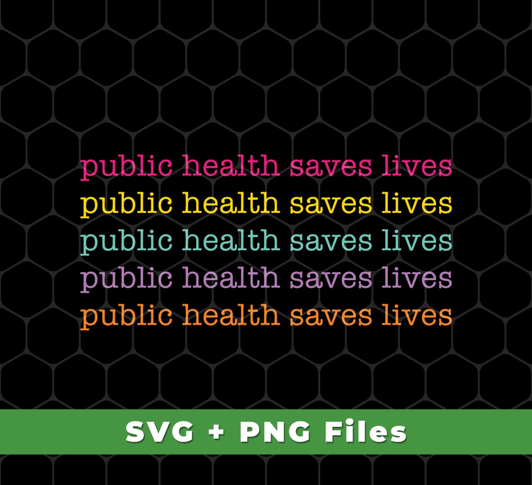 Public Health Saves Lives Svg, Their Health Svg, Saves Lives Svg ...