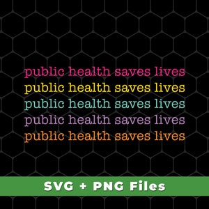 Public Health Saves Lives Svg, Their Health Svg, Saves Lives Svg ...