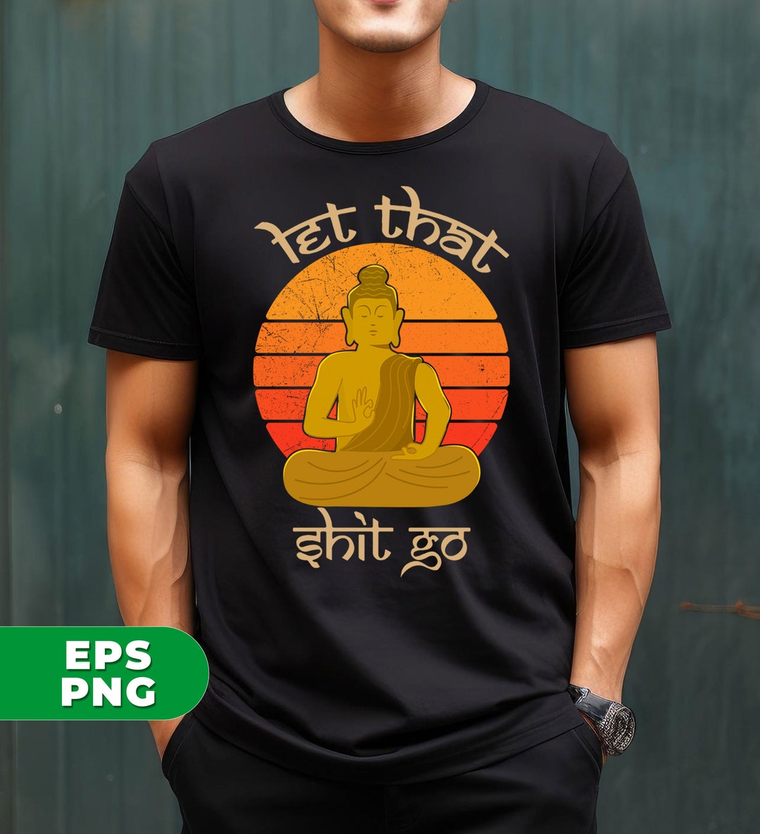 Let That Shit Go, Buddha, Retro Buddha, Funny Yoga Meditation, Png ...