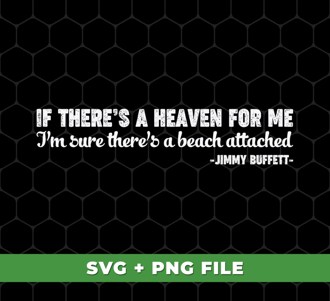 If There's A Heaven for Me, I'm Sure There's A Beach Attached, Jimmy ...
