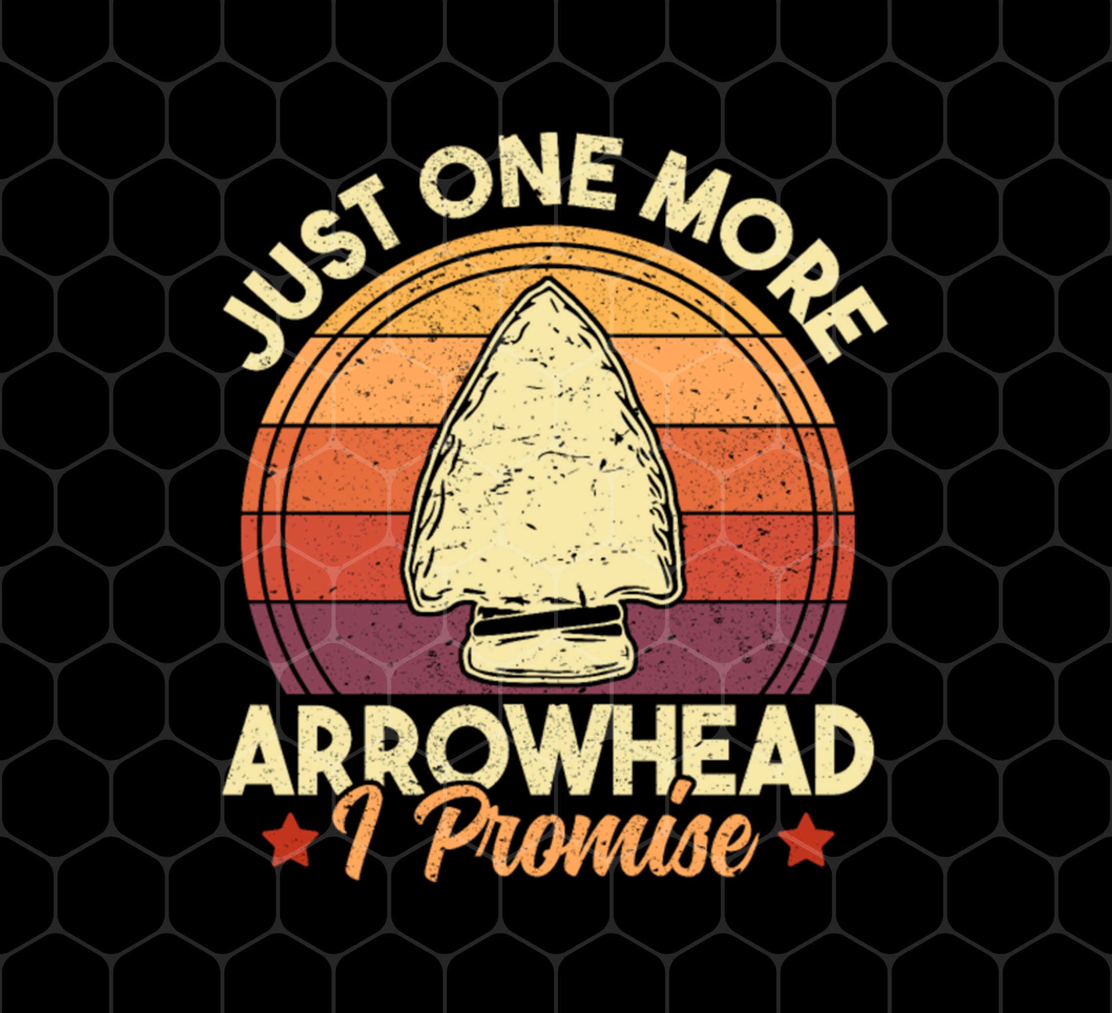 Funny Arrowhead Png Just One More Arrowhead Png I Promise - Etsy