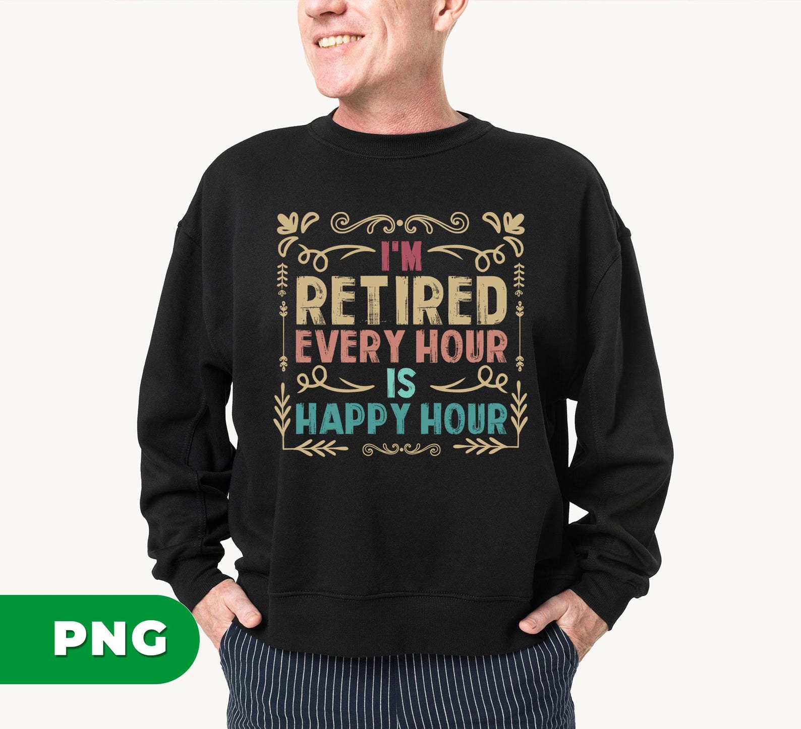 I'm Retired Every Hour is Happy Hour, Retro Retirement Gift, Retired ...