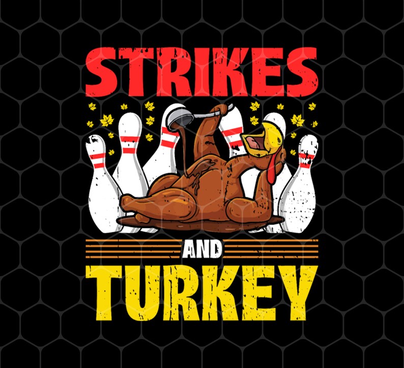 Strikes Gift Png, Thanksgiving Day Men Women Bowling Png, Thanksgiving ...