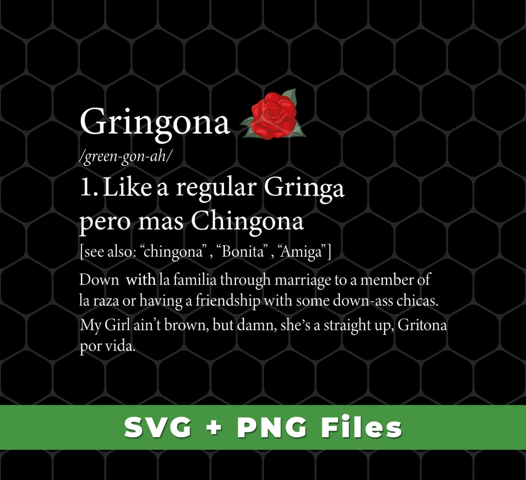 Gringona Svg, Definition of Gringona Svg, Gringa Mixed Chingona Svg ...