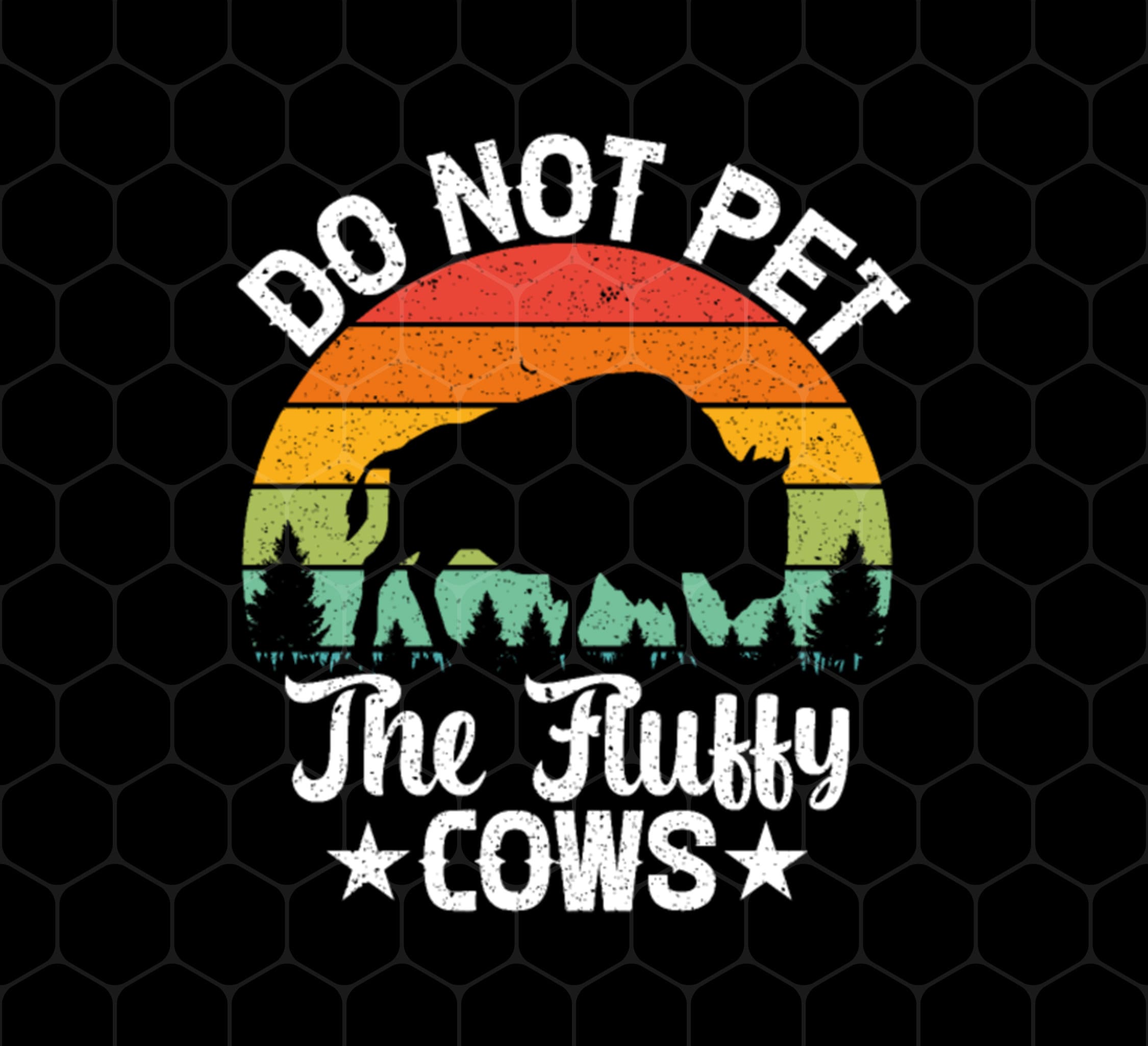 Love the Cow Png Do Not Pet the Fluffy Cows Png Retro Cows - Etsy