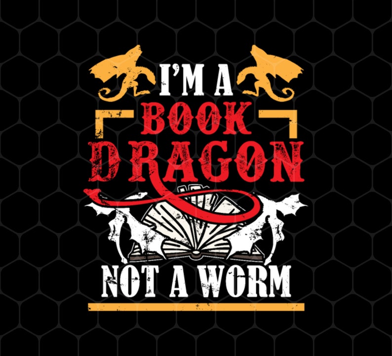 Love Book Png I Am A Book-dragon Png Not A Bookworm Png - Etsy