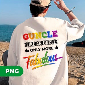 Guncle Like an Uncle Png, Only More Fabulous Png, Lgbt Pride Png ...