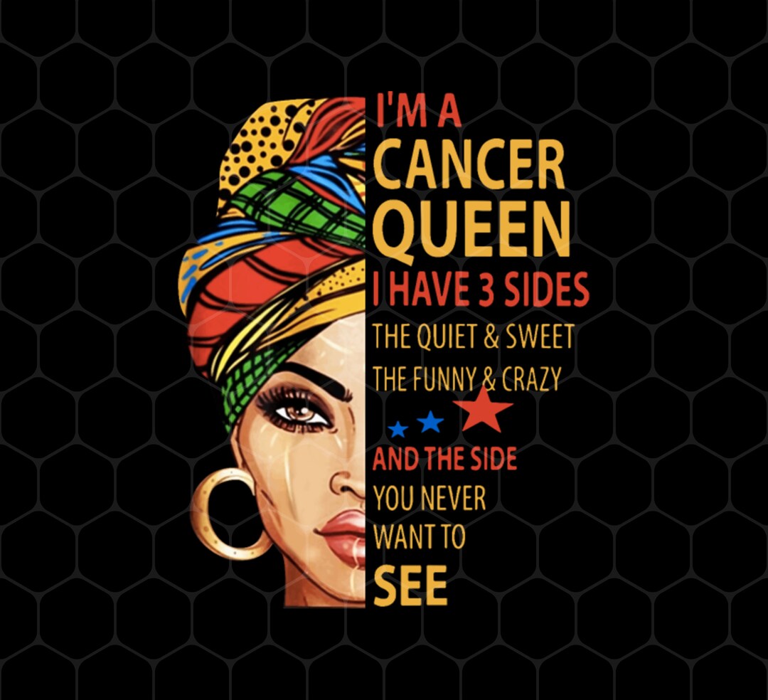 Cancer Queen Gift Png, I Have 3 Sides the Quiet Sweet Png, Funny Crazy ...