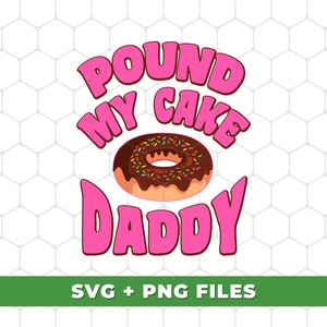 Pound My Cake Daddy Png, Love Daddy Png, Pink Doughnut Png, Doughnut ...