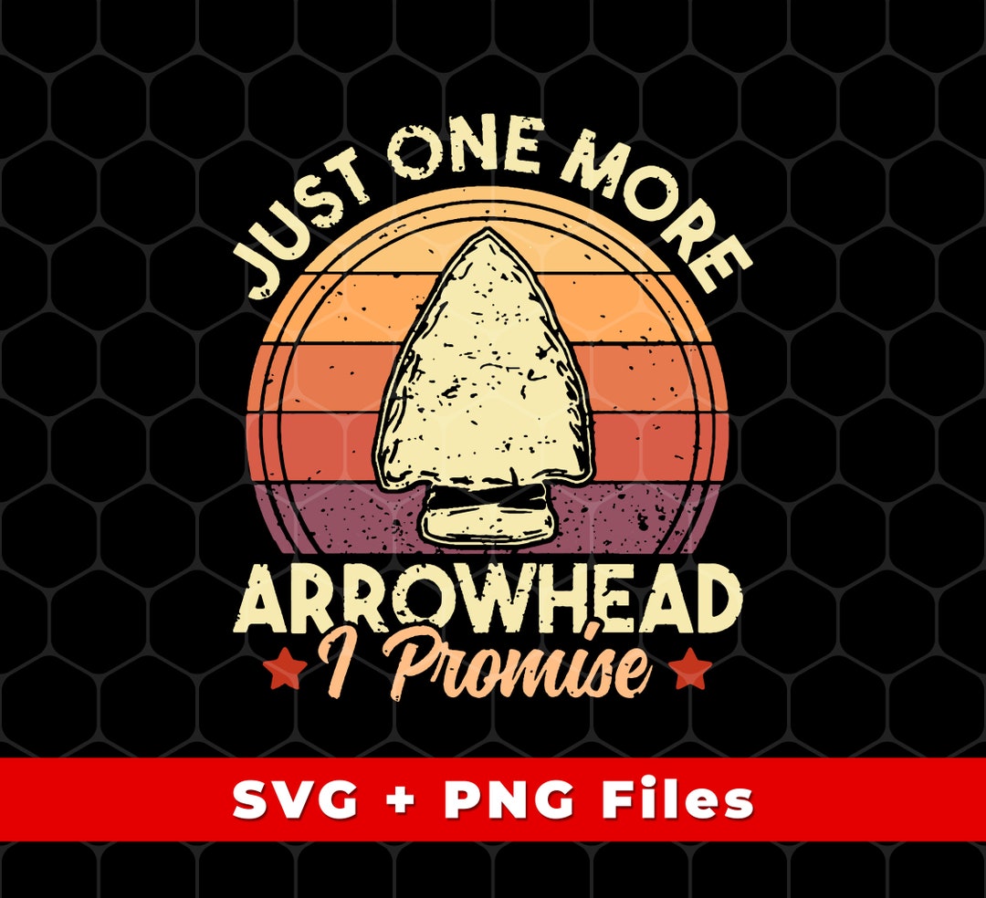 Funny Arrowhead Png, Just One More Arrowhead Png, I Promise That Png ...