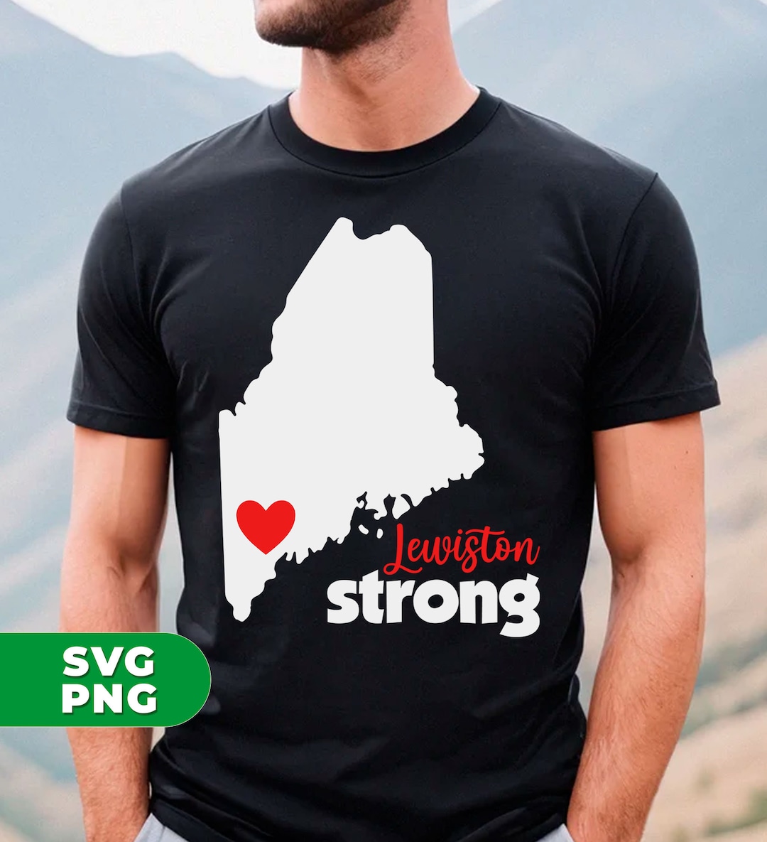 Lewiston Strong Svg, Love Lewiston Svg, Lewiston City Svg, Maine Lover ...