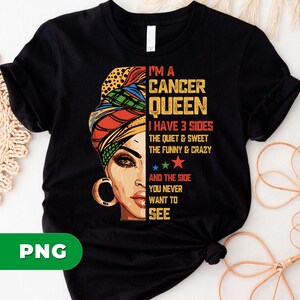Cancer Queen Gift Png, I Have 3 Sides the Quiet Sweet Png, Funny Crazy ...