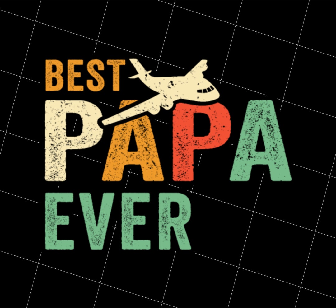 Papa Pilot Png, Vintage Style Png, Cool Pilot Gift Png, Best Papa Ever ...