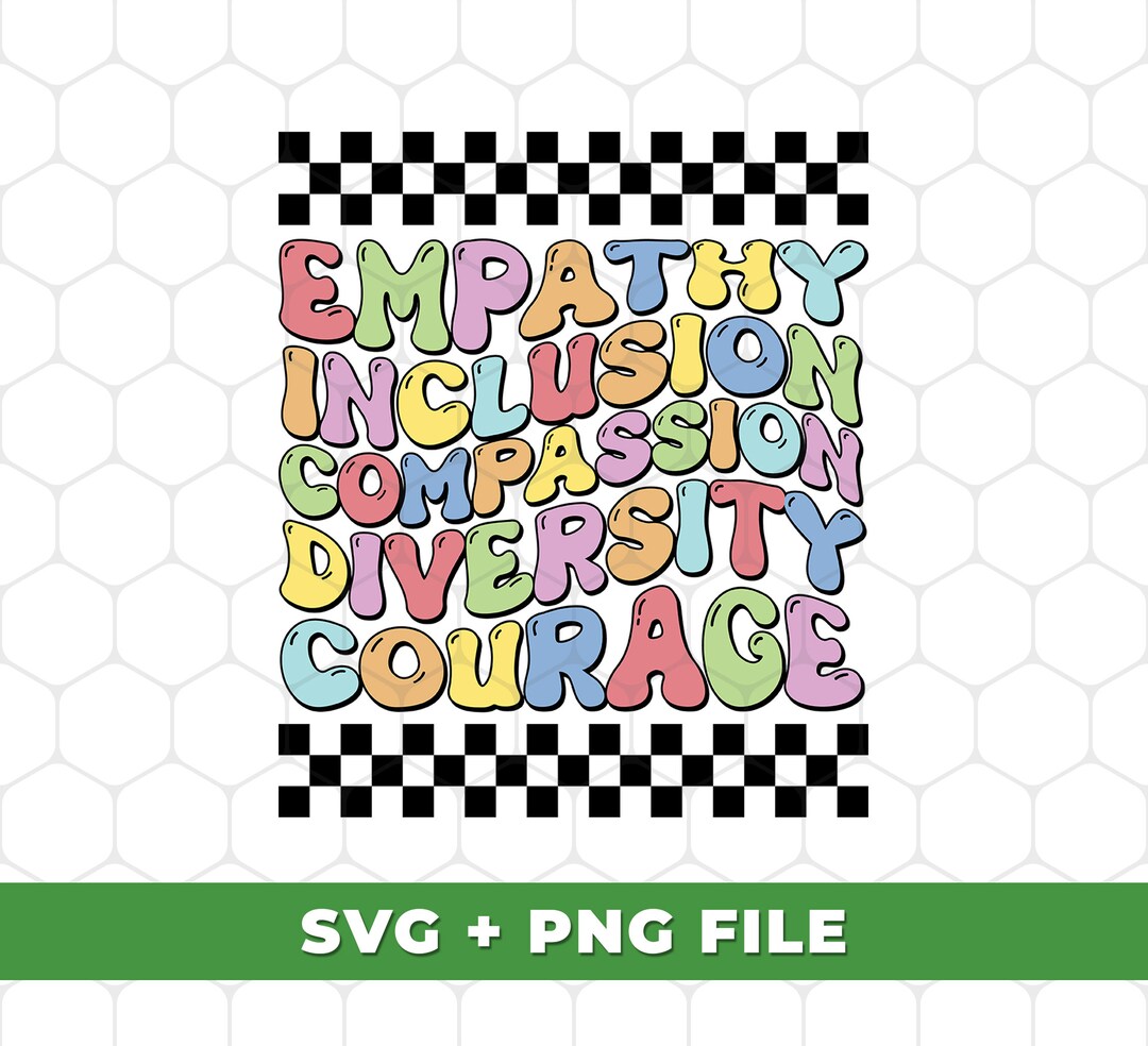 Empathy Svg, Inclusion Svg, Compassion Svg, Diversity Svg, Courage Svg ...