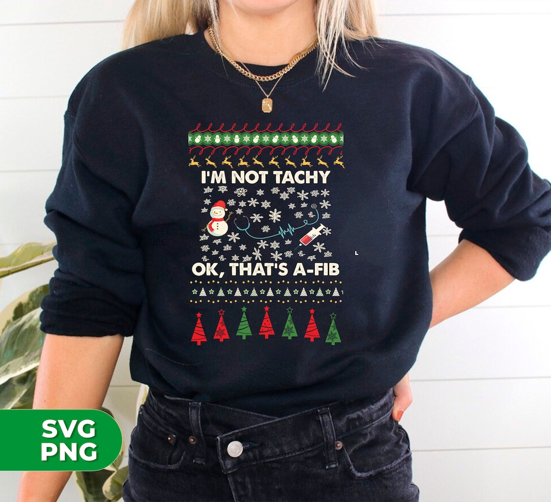 I'm Not Tachy Svg, Ok That's A Fib Svg, Merry Christmas Svg, Christmas ...