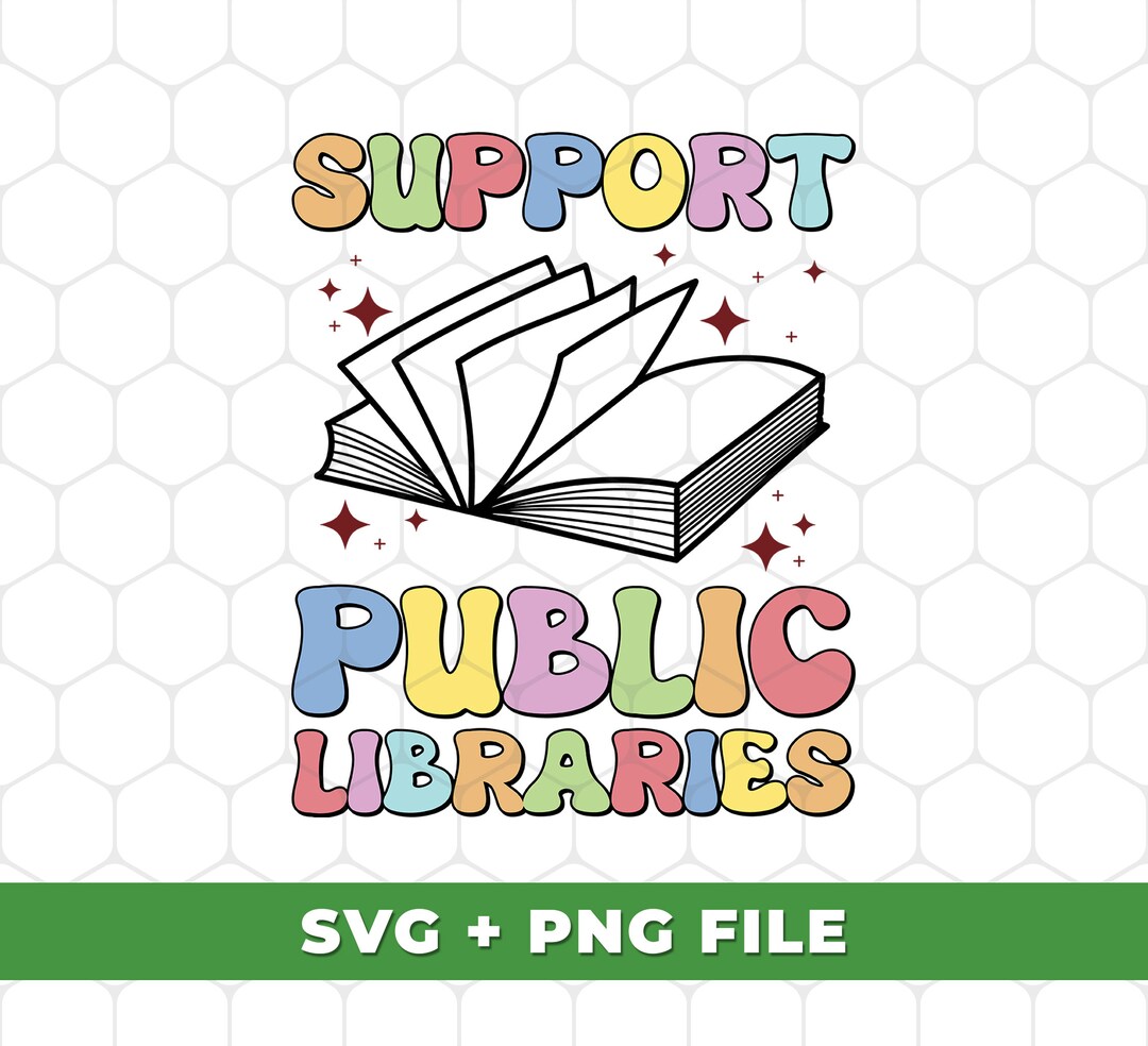 Support Public Libraries Svg, Love Read Svg, Groovy Bookworm Svg, Groovy Reading Svg, Love Books ...