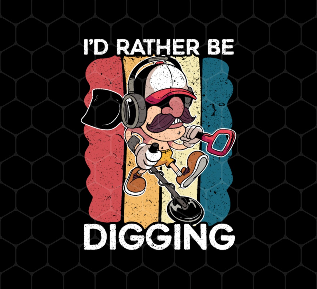 Digging Png, Digging Lover Png, I'd Rather Digging Png, Retro Digging ...