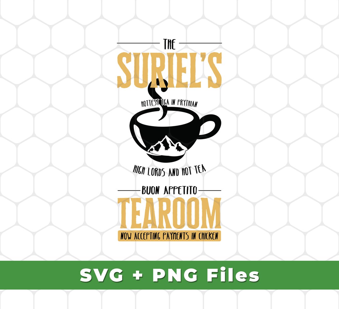 The Suriel's Hottest Tea in Prythian Svg, High Lord Svg, Tearoom Svg ...