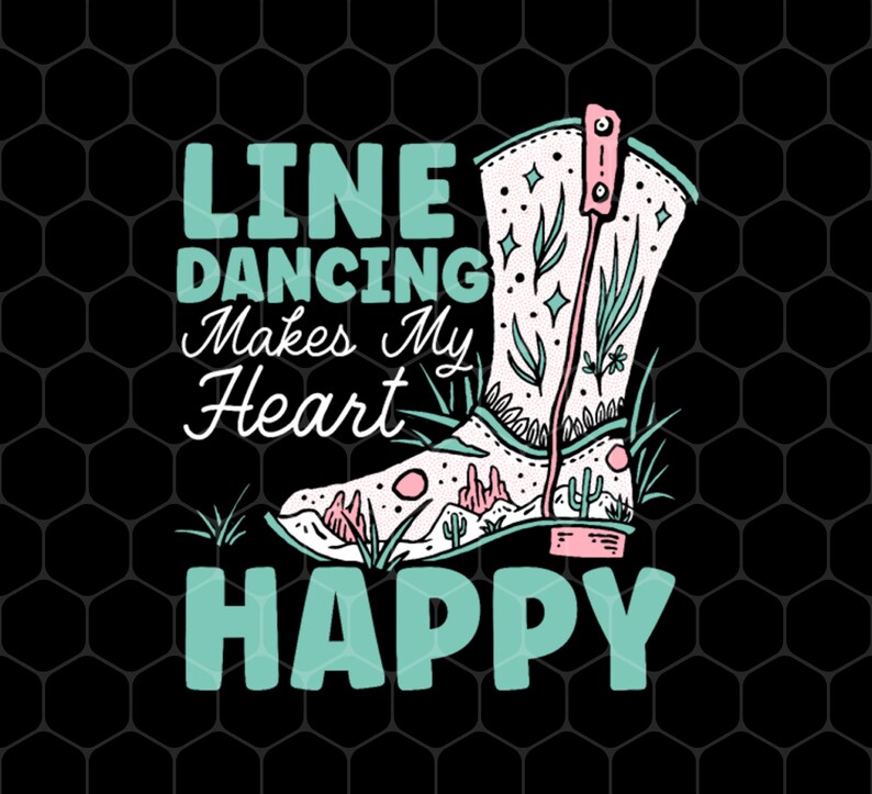Cowboy Gift Png Line Dancing Makes My Heart Happy Vintage - Etsy
