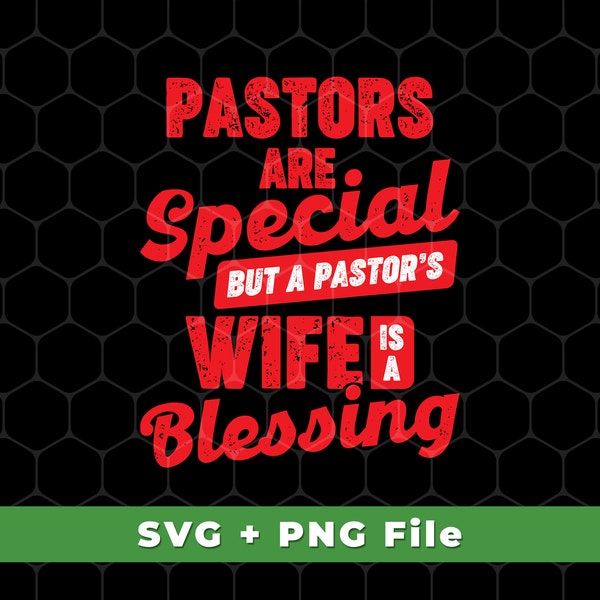 Pastors Are Special but a Pastor Wife is a Blessing Svg - Etsy