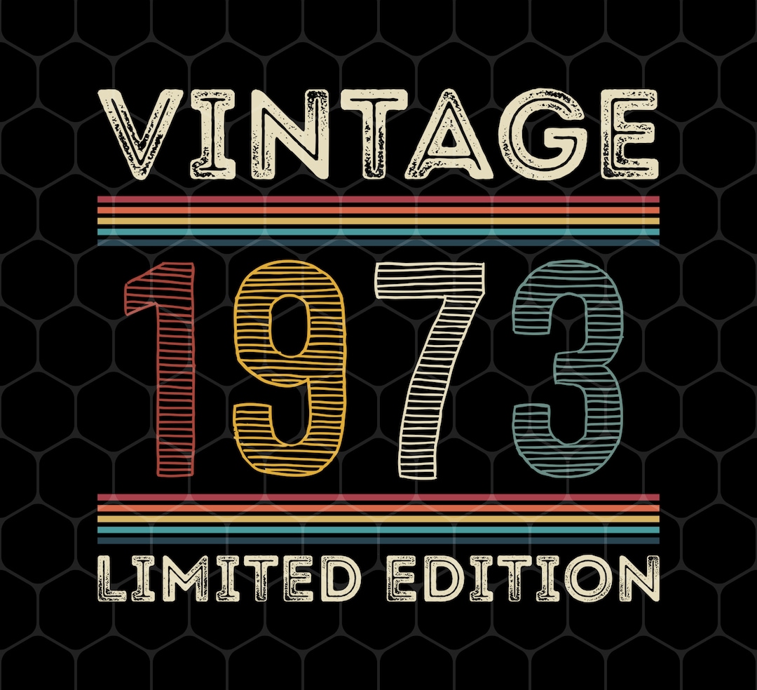 Best 1973 Gift Png, Born in 1973 Png, Love 1973 Png, Gift for 1973 Png ...