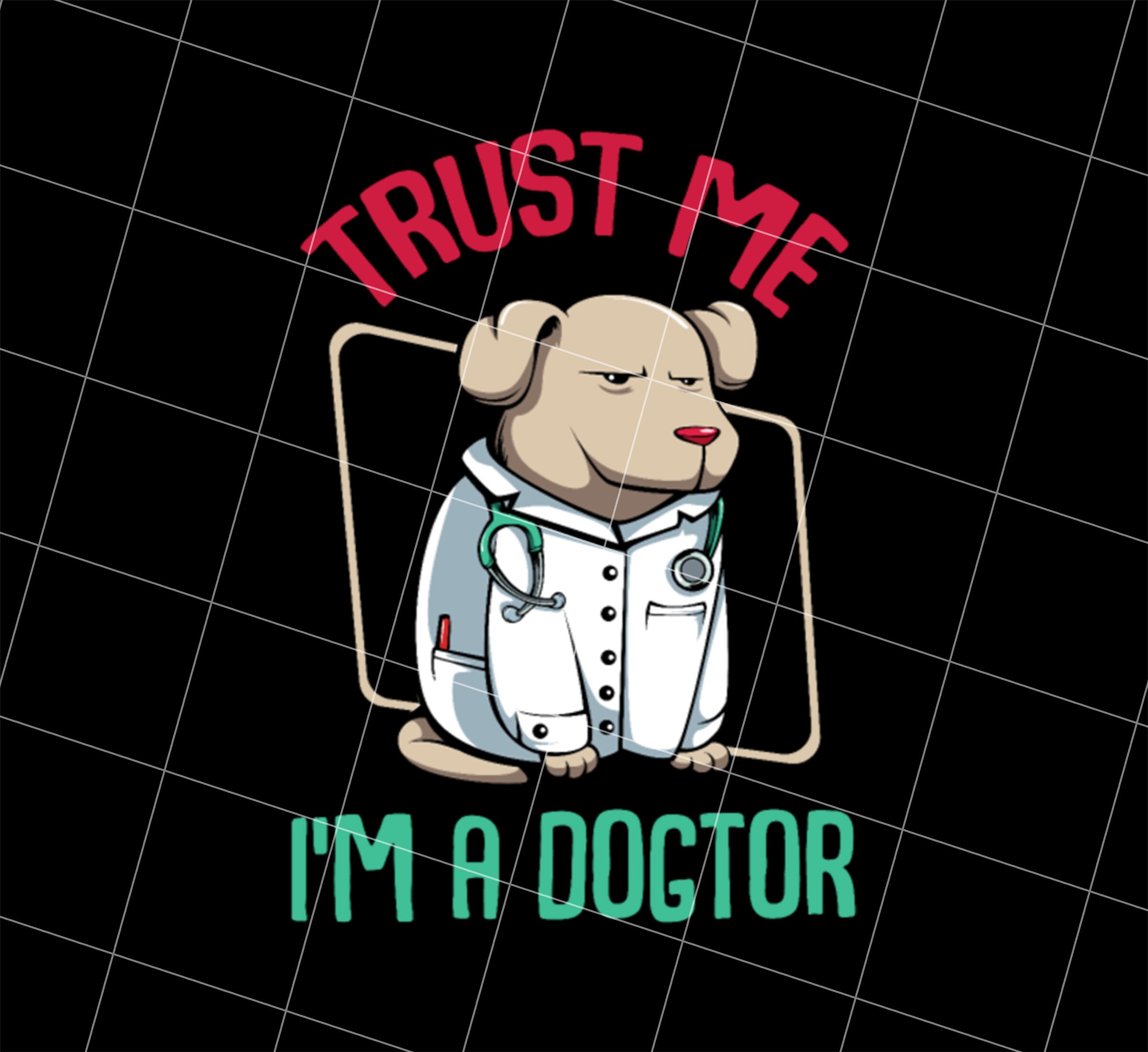 Trust Me Png I Am A Dogtor Png Veterinarian Love Png Dog - Etsy