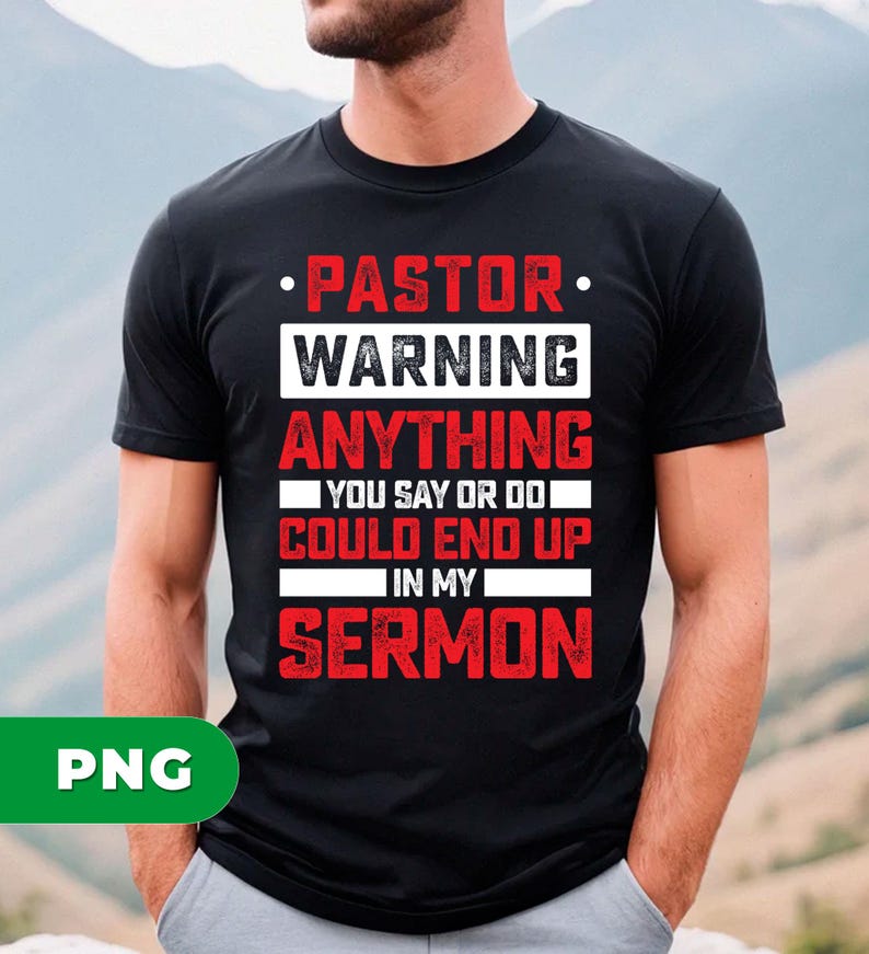 Pastor Gift Png, Pastor Warning Anything You Say or Do Could End up in ...