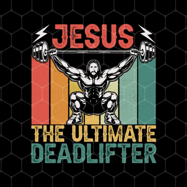 Jesus the Ultimate Deadlifter - Etsy