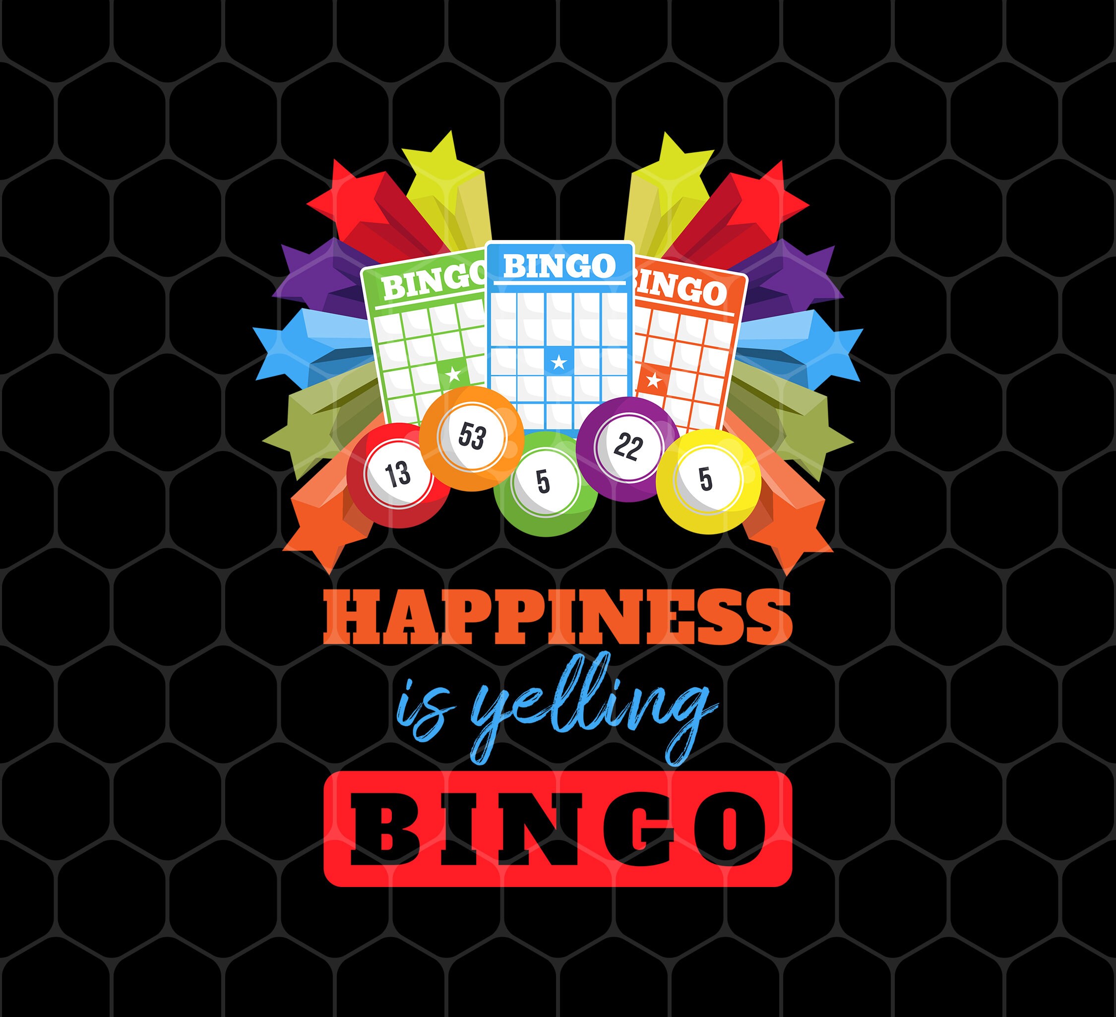 Happiness is Yelling Bingo Png, Congratulation Bingo Png, Yelling Bingo ...