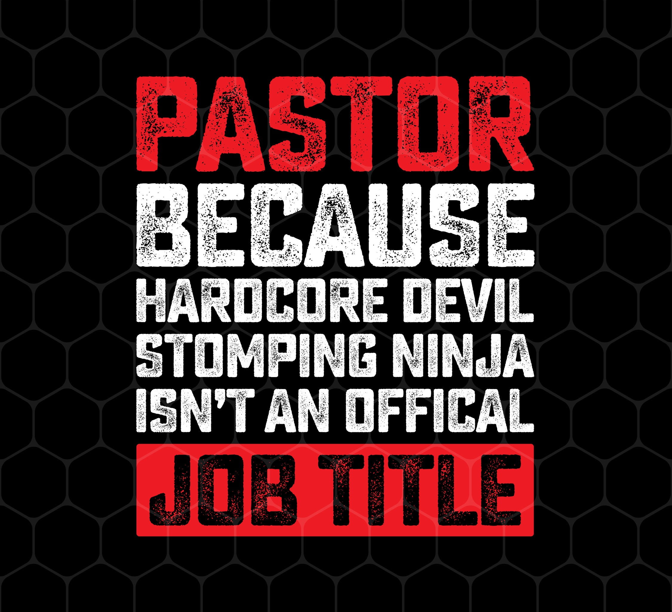 Love Pastor Png Pastor Because Hardcore Devil Stomping Ninja - Etsy