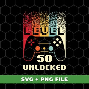 Retro 50th Birthday Gift Png, Level 50 Unlocked Png, Play Gaming Lover ...