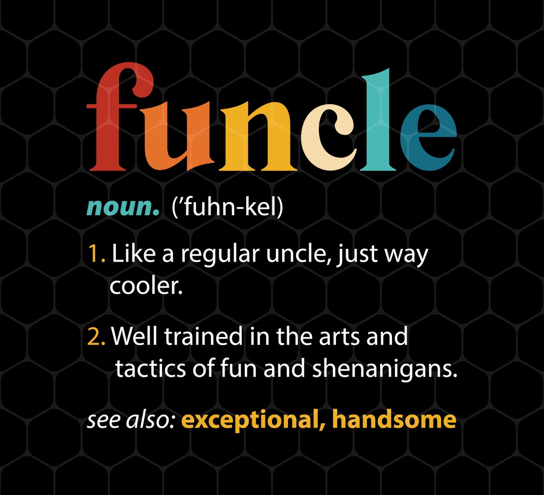 Funcle Meaning Png, Love Funcle Png, My Best Funcle Ever Png, Retro ...