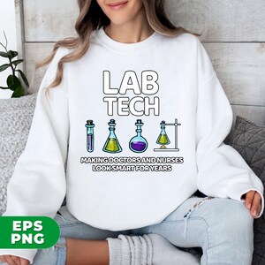 Lab Tech Laboratory Gift Png, Funny Lab Tech Gift Png, Making Doctors ...