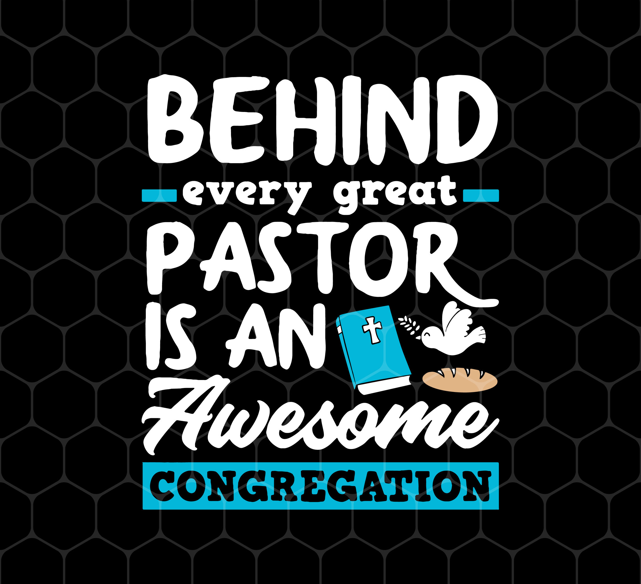 Behind Every Great Pastor is an Awesome SVG, SVG Congregation Love Png ...