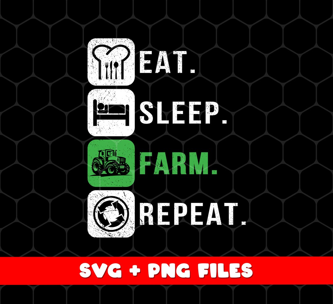 Eat Sleep Farm Repeat Png, Farmer Png, Farming Lover Png, Best Job ...