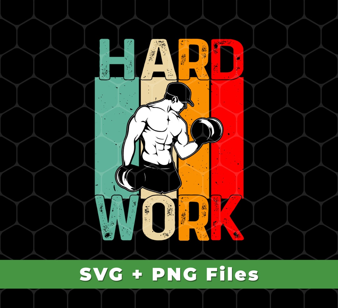 Retro Hard Work Svg, Hard Working Svg, Hard Working to Do the Gym Svg ...