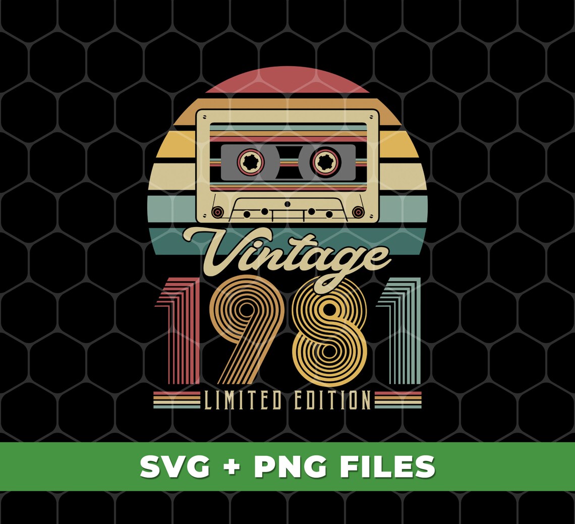 Vintage 1981 Svg, Retro Birthday 1981 Svg, Limited Edition, 1981 ...