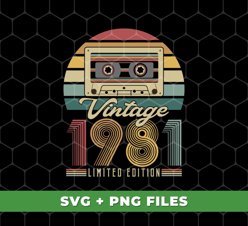 Vintage 1981 Svg, Retro Birthday 1981 Svg, Limited Edition, 1981 ...