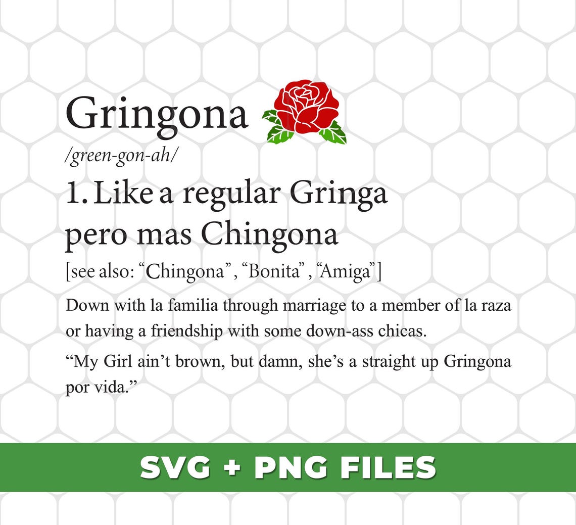 Gringona Svg, Definition of Gringona Svg, Gringa Mixed Chingona Svg ...