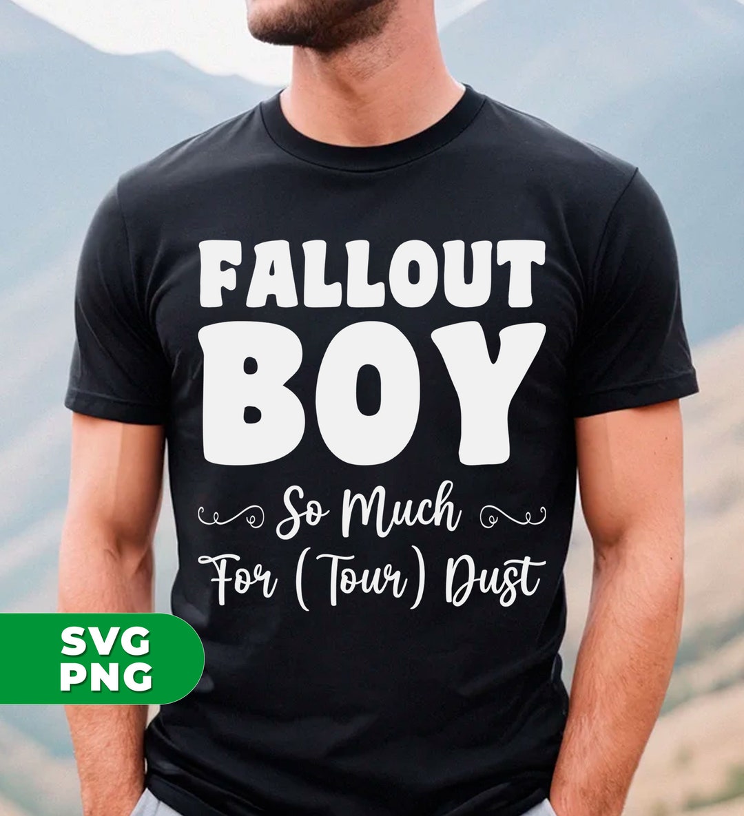 Fallout Boy Png, so Much for Tour Dust, Boy Gift Png, Fallout Gift Png ...