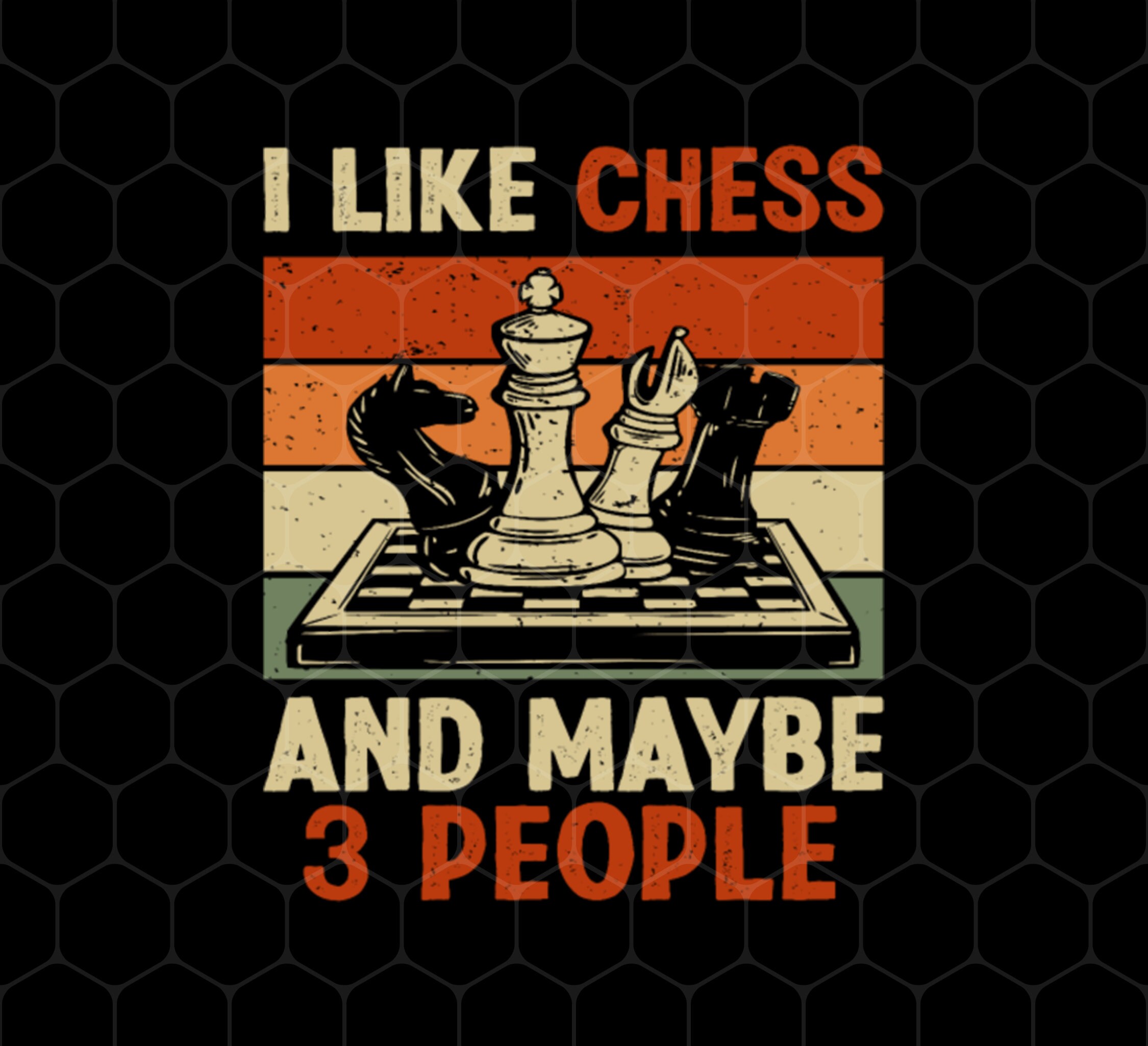 Retro Chess Lover Png I Like Chess and Maybe 3 People Png - Etsy