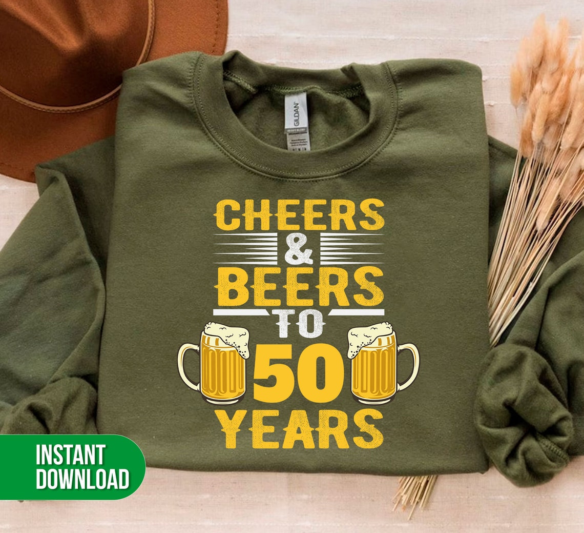 Cheers and Beers to 50 Years Png, 50th Birthday Png, Love 50 Years to ...