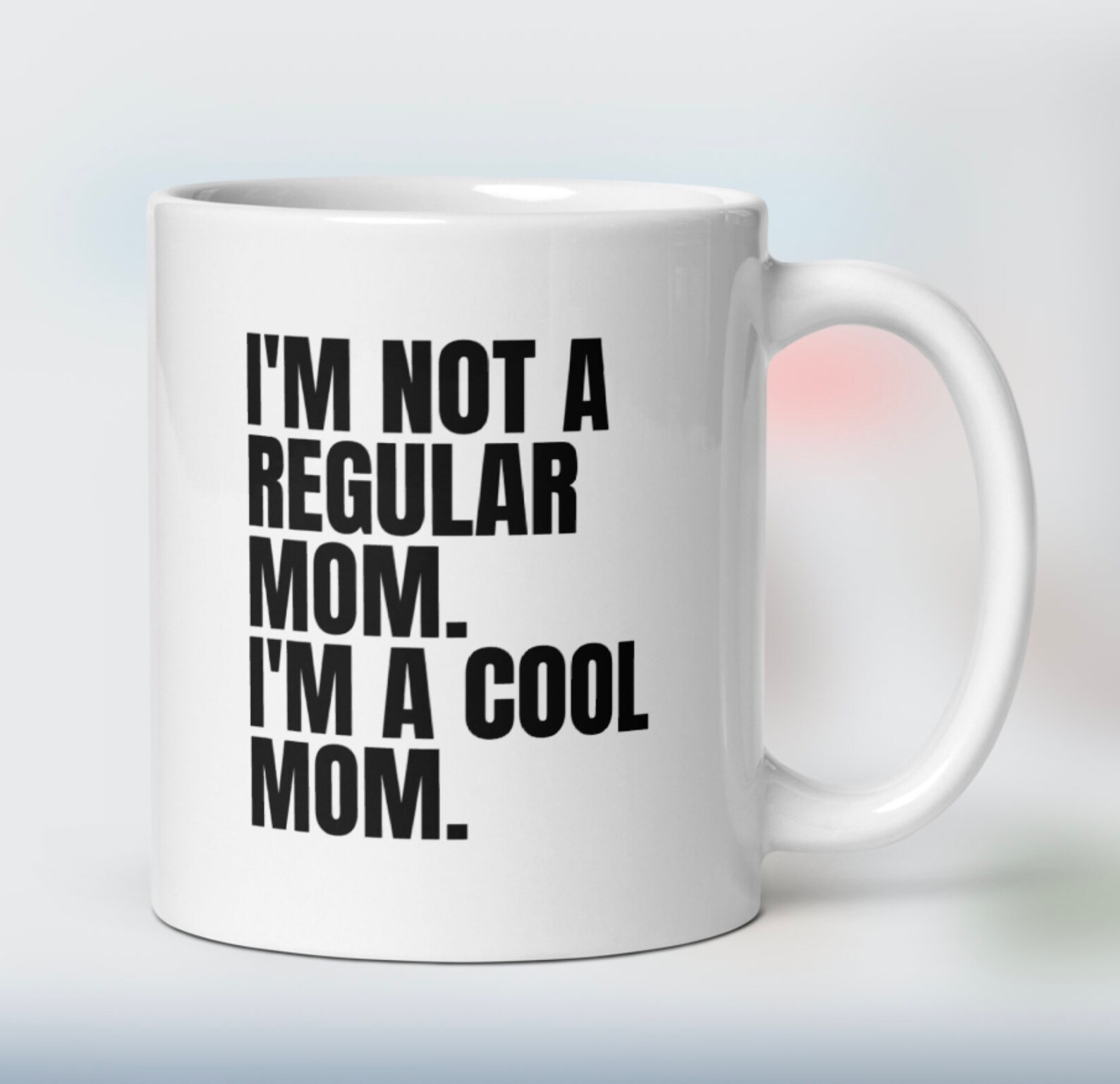 I'm Not a Regular Mom. I'm a Cool Mom. Mug - Etsy