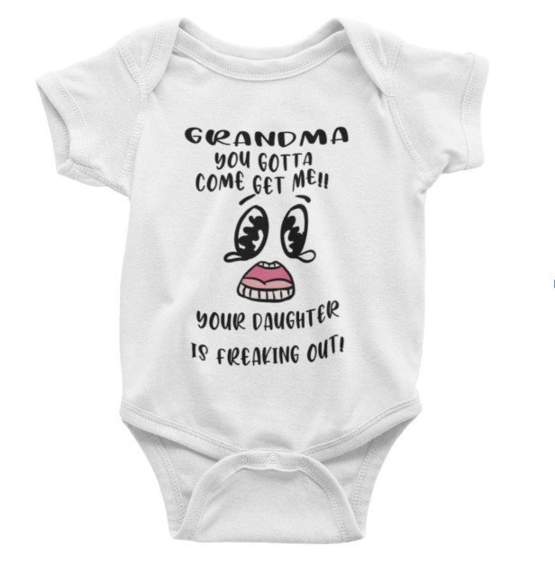 Grandma Come Get Me Your Daughter is Freaking Out baby | Etsy