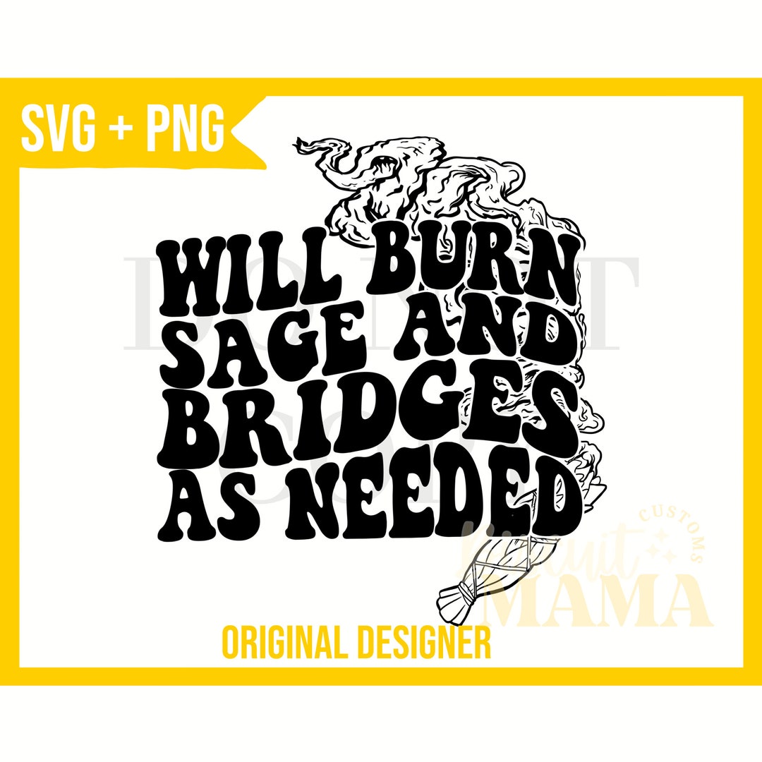 Burning Sage & Bridges SVG PNG - Etsy