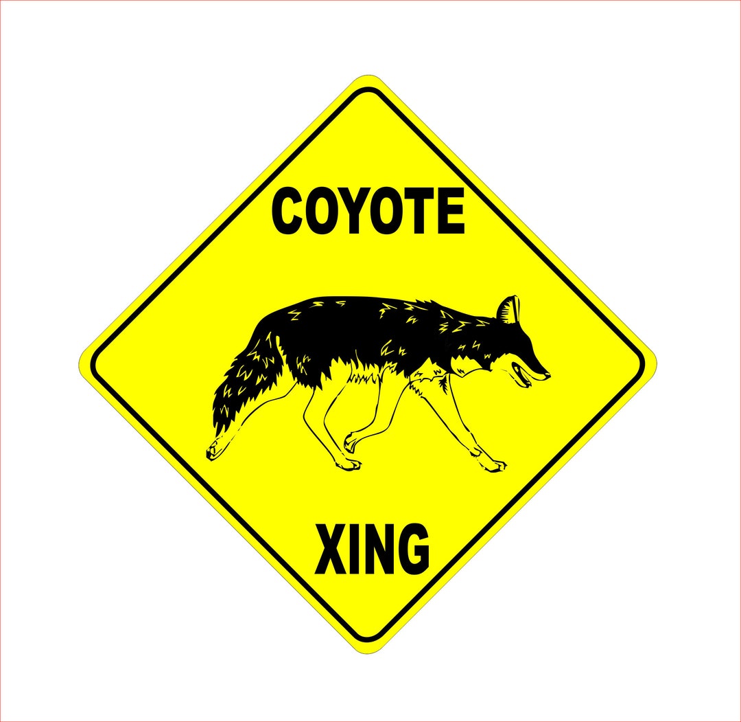 Coyote 15x15 CROSSING Sign Xing Gift Novelty Lover Collectible - Etsy