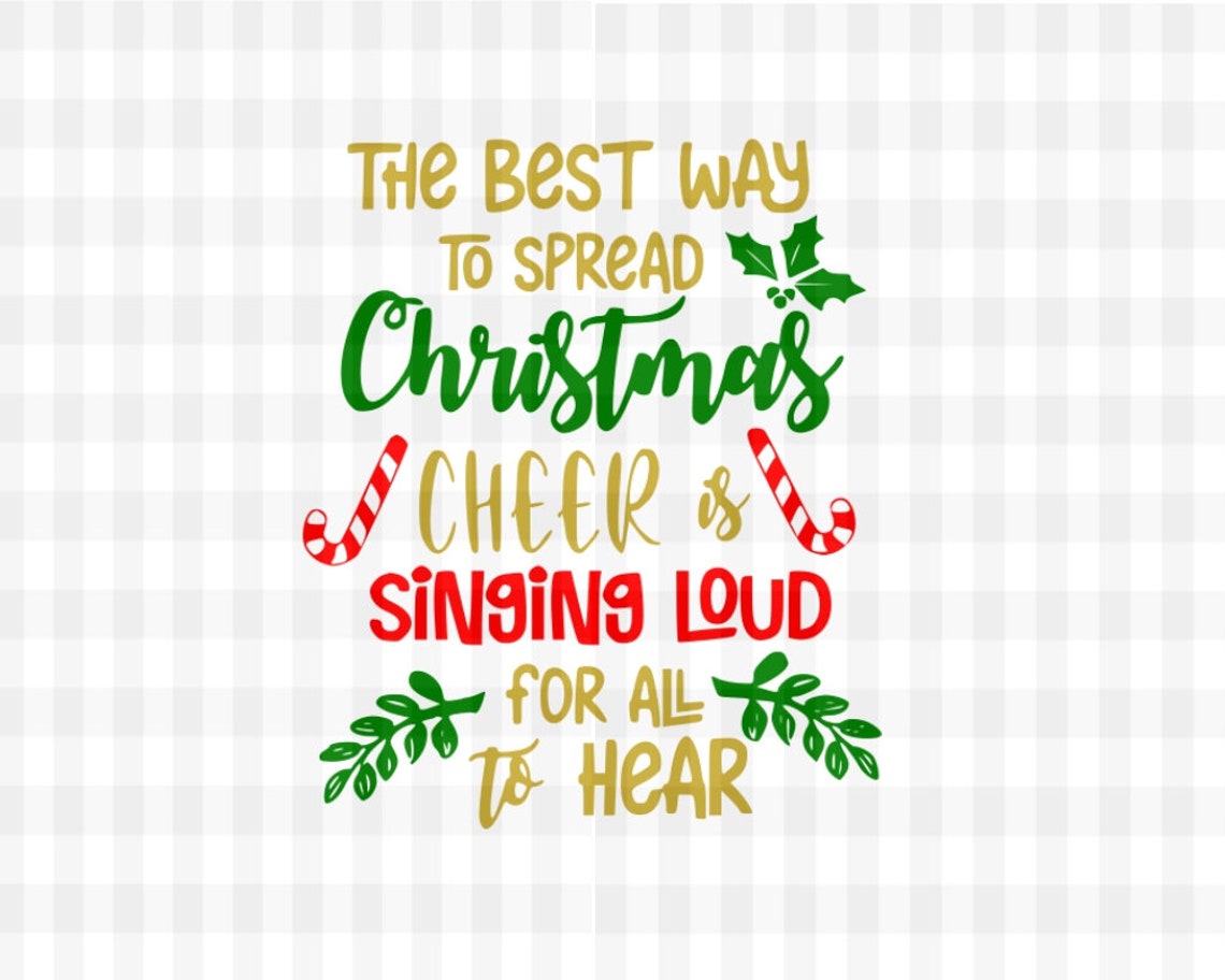 The Best Way To Spread Christmas Cheer Svg File Svg Saying Etsy