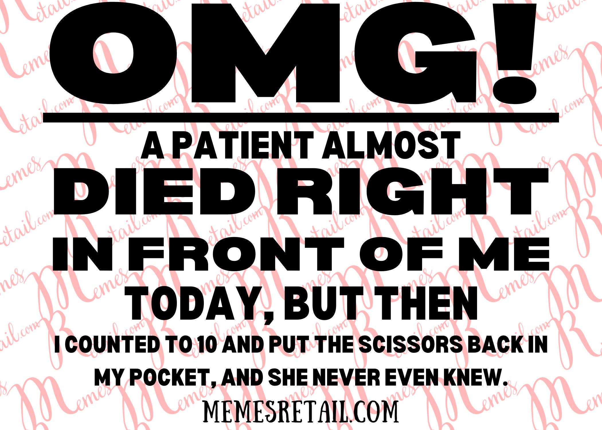 OMG! A Patient Almost Died Right in Front of Me - SVG Digital ...