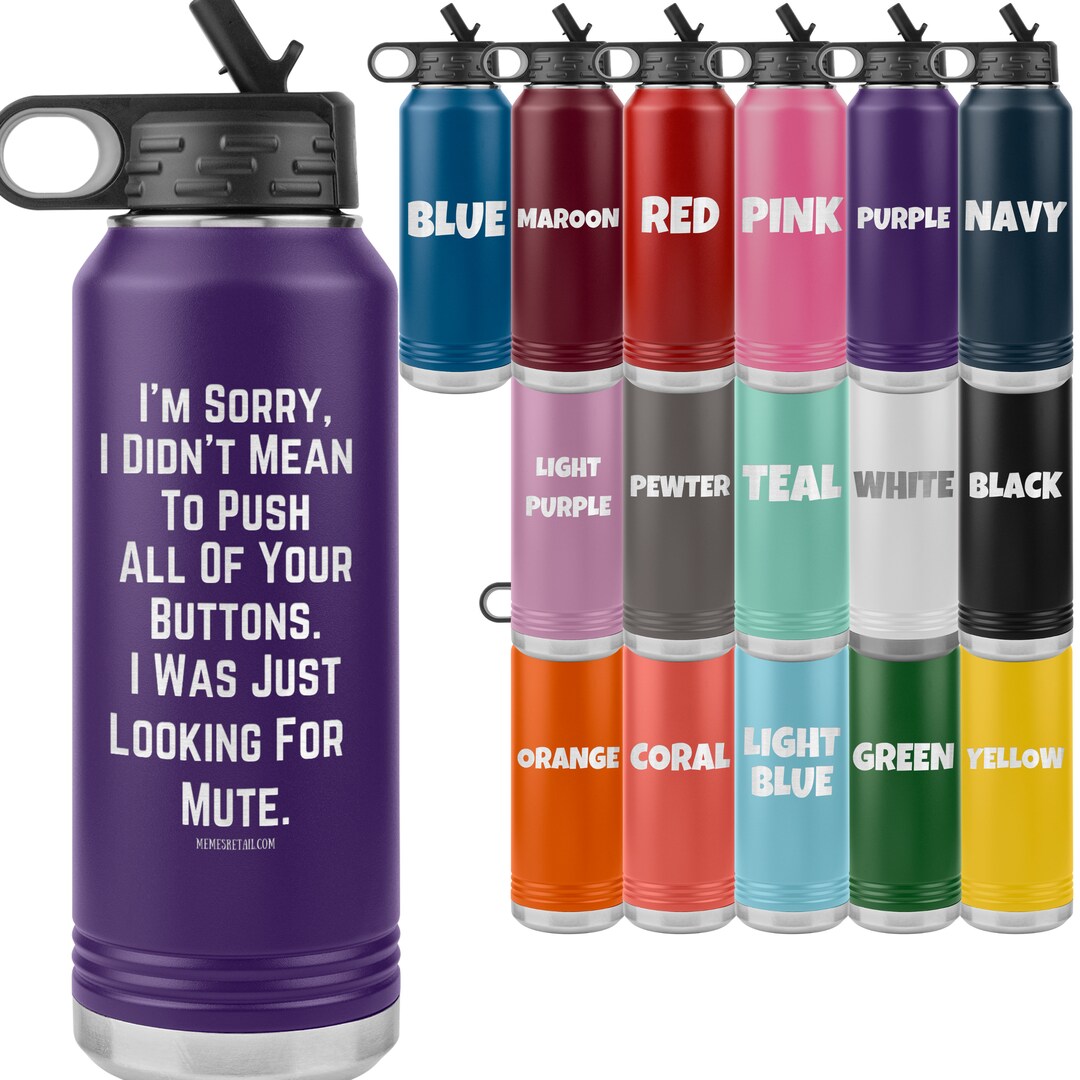 I’m Sorry, I Didn’t Mean to Push All Your Buttons, I Was Just Looking ...